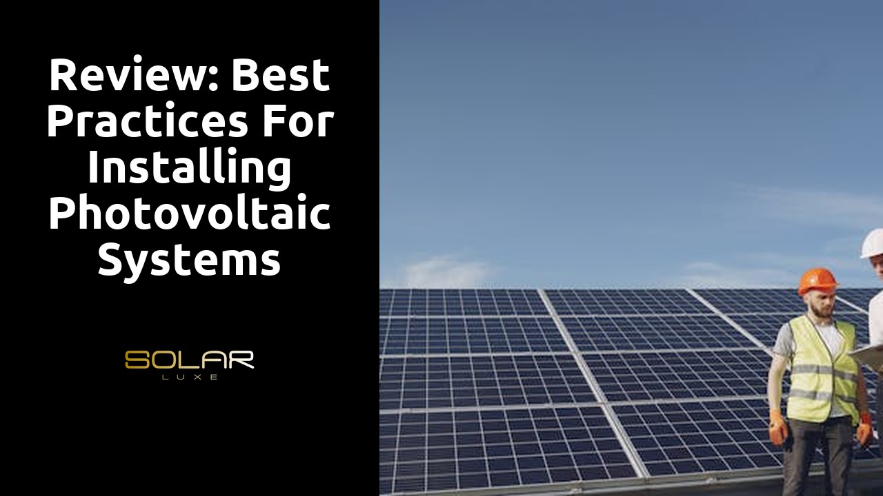 Review: best practices for installing photovoltaic systems | Solar ...