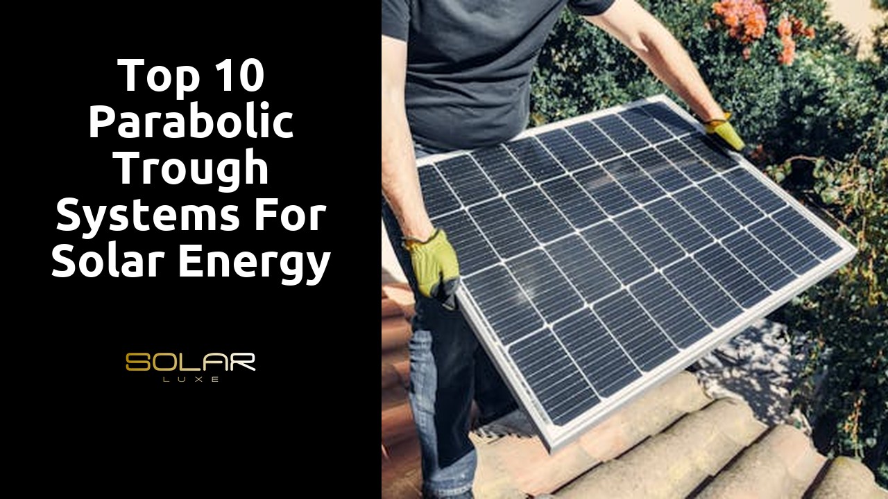 Top 10 parabolic trough systems for solar energy contractors | Solar ...